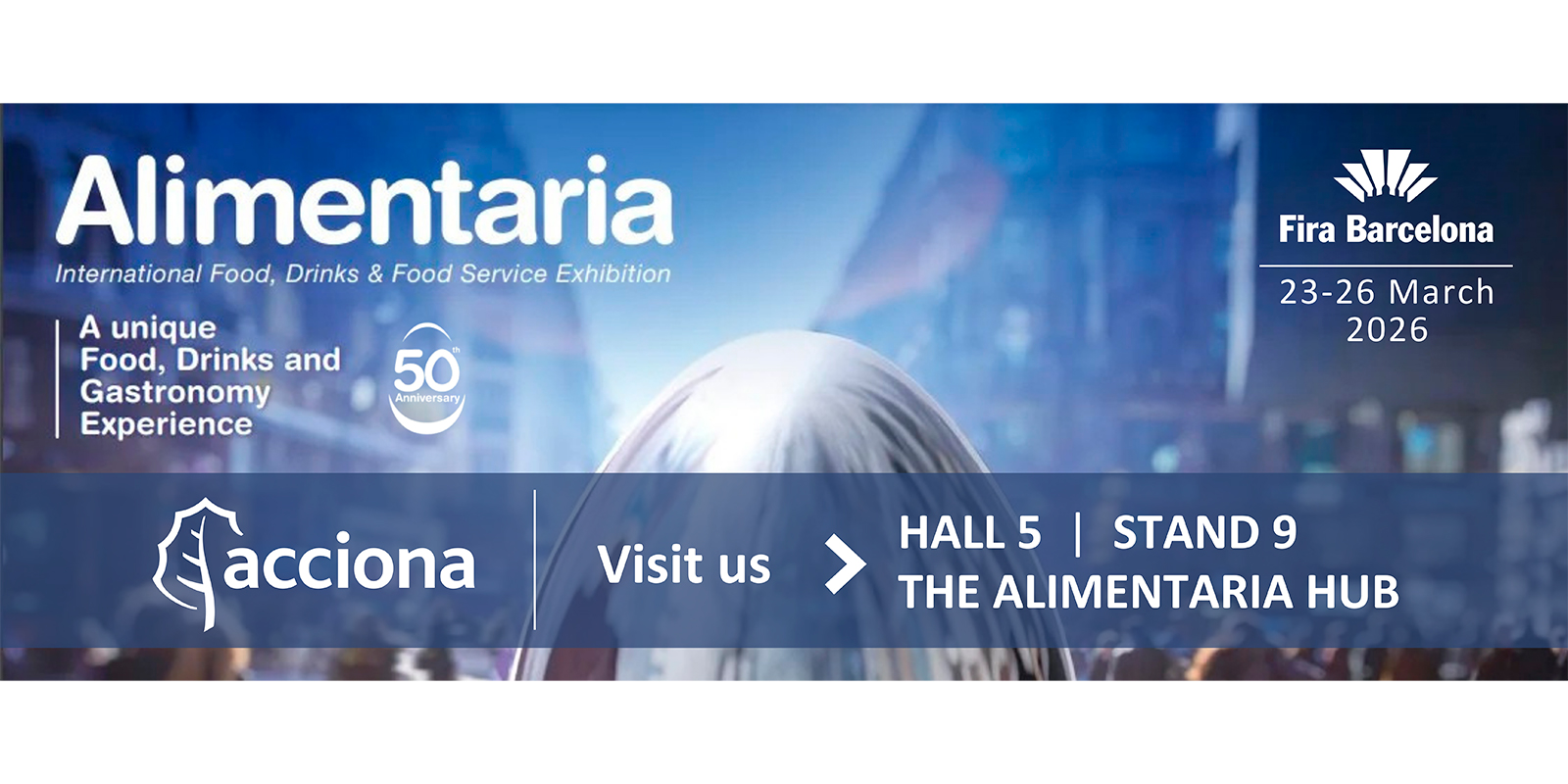 ACCIONA renews its alliance with Alimentaria + HOSTELCO in a historic ...