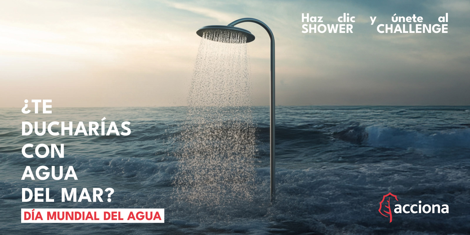 ACCIONA lanza una campaña por el Día Mundial del Agua para concienciar sobre su uso responsable